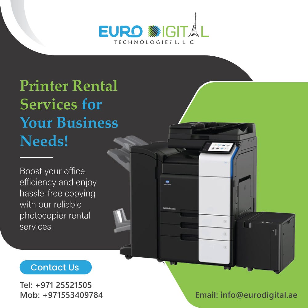 Unleash the Power of Printer Rental in Dubai with Euro Digital ...