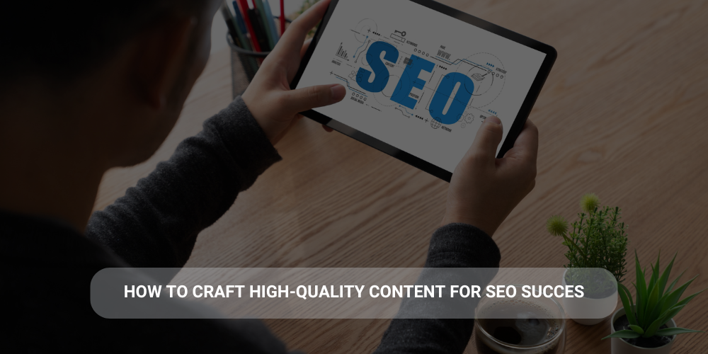 How to Craft High-Quality Content for SEO Success | by Ciente_p | Oct ...