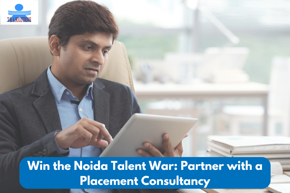 Win the Noida Talent War: Partner with a Placement Consultancy | by Job-Market-Insights | Apr ...
