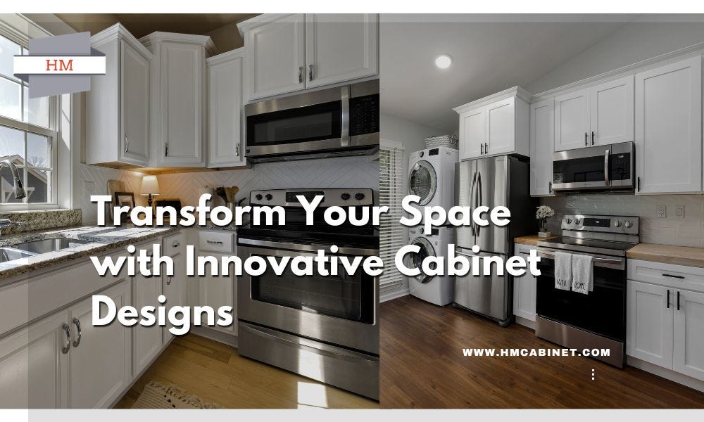 Transform Your Space with Innovative Cabinet Designs | by HM Cabinet ...