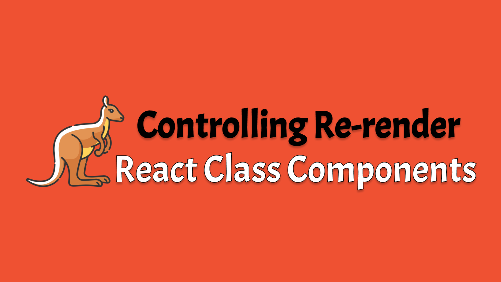 How to control re-renders on React Class Components | by Onur Dayıbaşı | learnreactui | Medium
