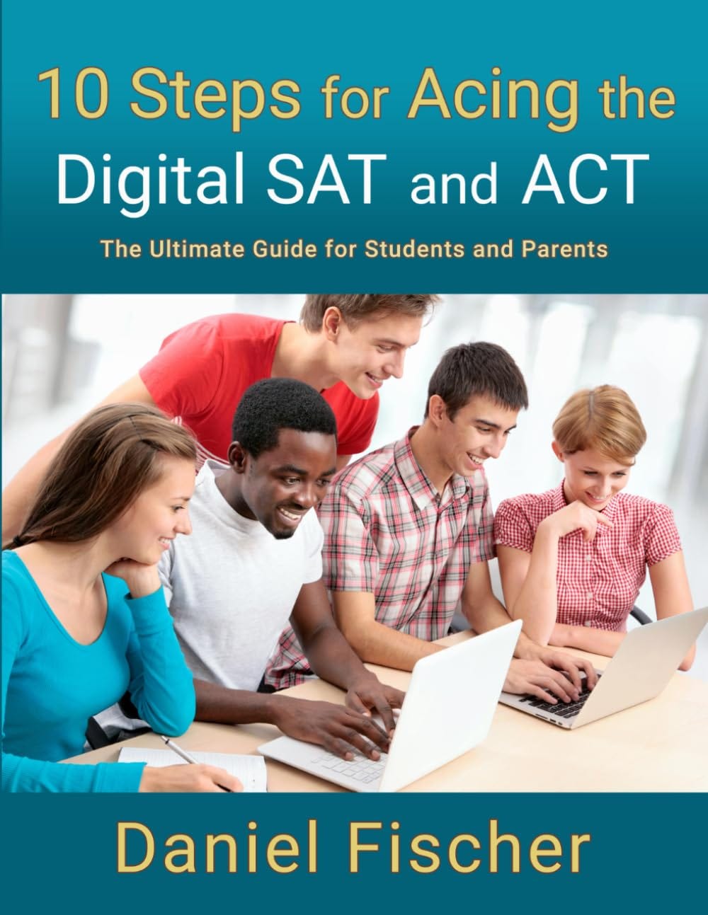 [PDF][BEST]} 10 Steps for Acing the Digital SAT and ACT: The Ultimate ...