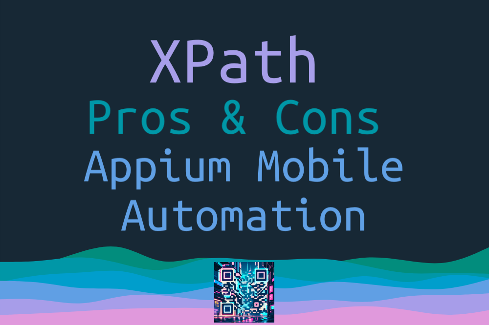 XPath Pros and Cons — Mobile Locator Strategy | by Lana Begunova | Medium