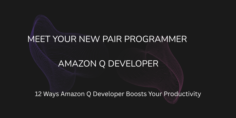 Meet Your New Pair Programmer: Amazon Q Developer | by Arystech | Jul, 2025 | Medium