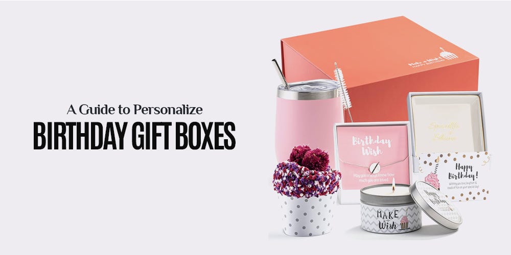 A Guide to Personalize Birthday Gift Boxes | by imhpackaging | Jul ...
