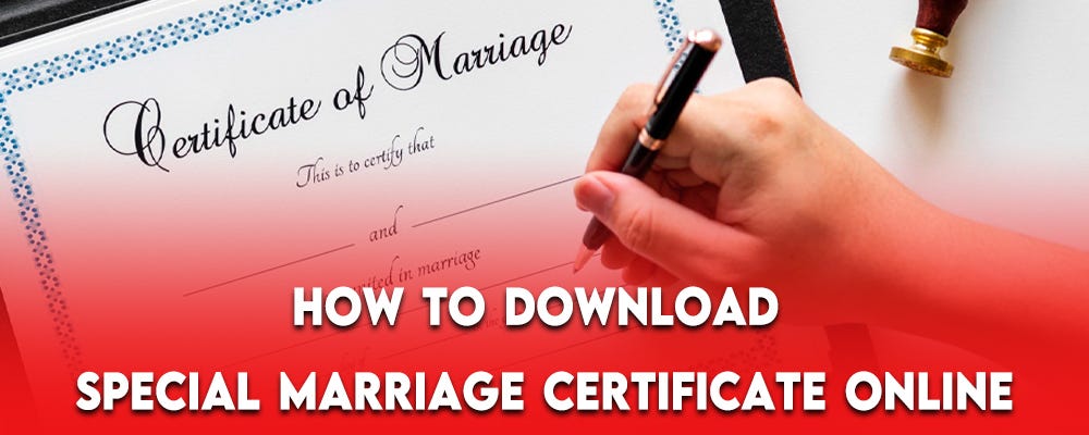 How To Download Special Marriage Certificate Online? | by leadindia059 ...