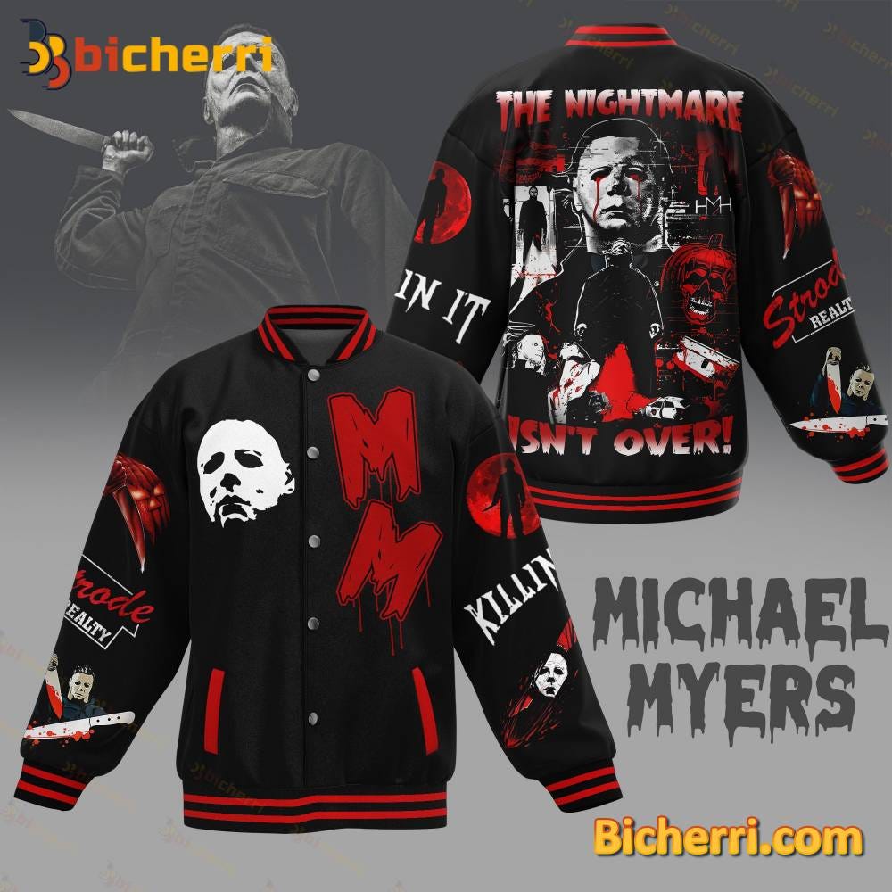 Michael Myers The Nightmare Isn’t Over Baseball Jacket a chilling and ...