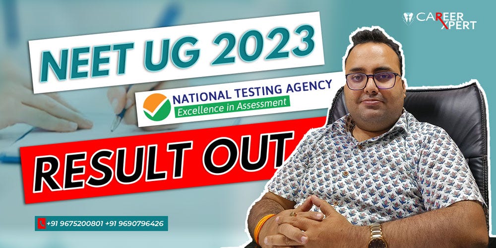 NEET UG 2023 Result Out: What You Need to Know - Careerxpert - Medium