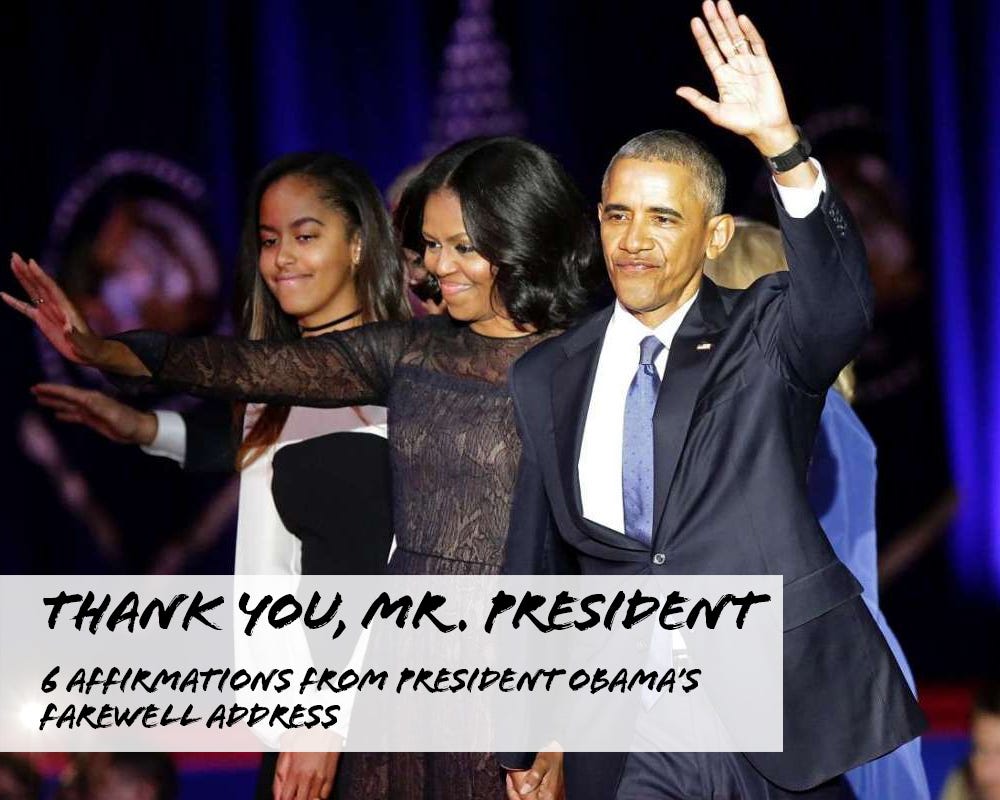 Thank You, Mr. President. Affirmations from Obama’s Farewell… | by ...