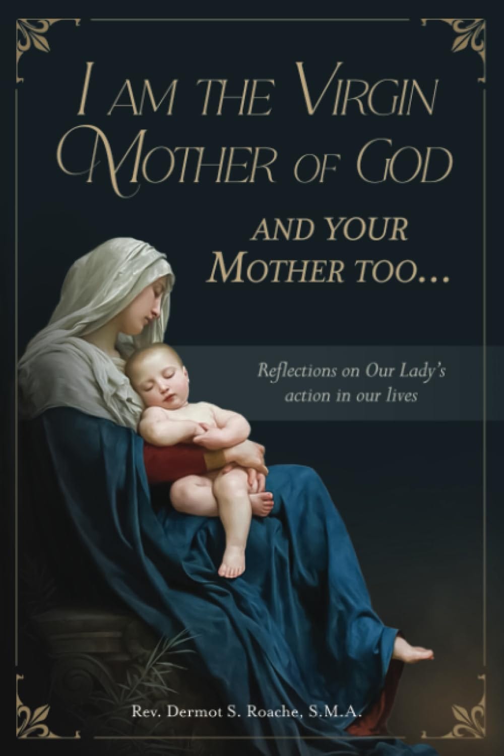 READ/DOWNLOAD I am the Virgin Mother of God, and Your Mother Too ...