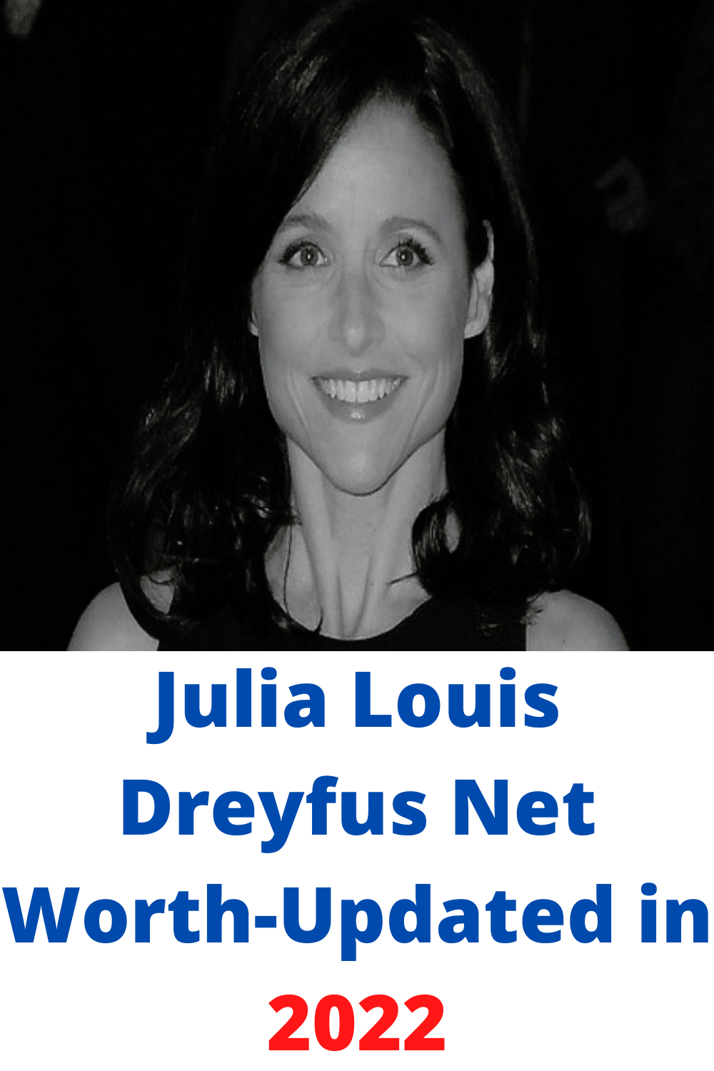 Julia Louis Dreyfus Net Worth-Updated in 2022 - Usman 581 - Medium