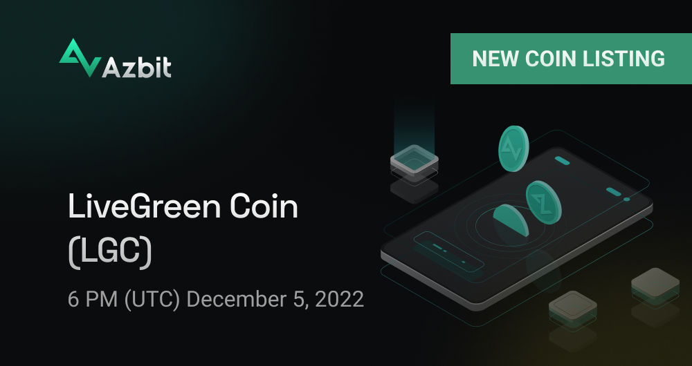 New Listing: LiveGreen Coin (LGC) | by Azbit | Azbit News | Medium
