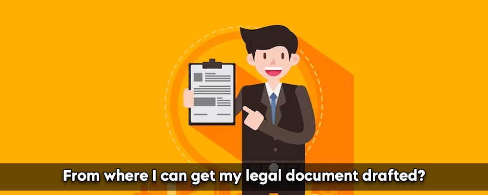 From Where I Can Get My Legal Document Drafted? | by leadindia059 | Medium