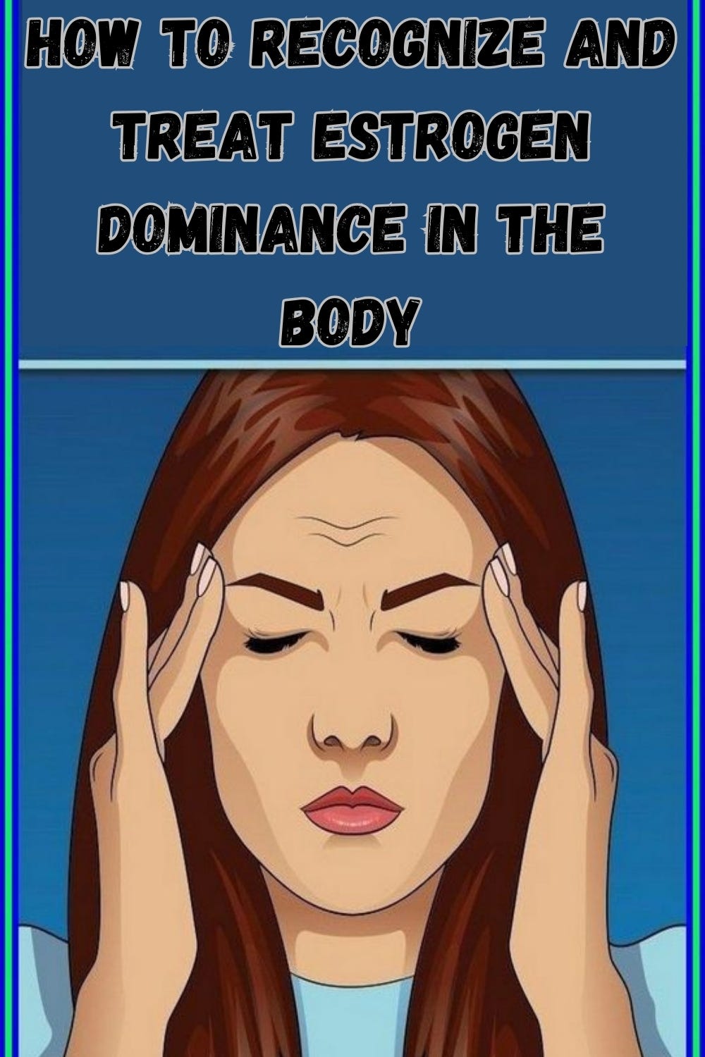 IDENTIFYING ESTROGEN DOMINANCE IN THE BODY AND TREATING IT ...