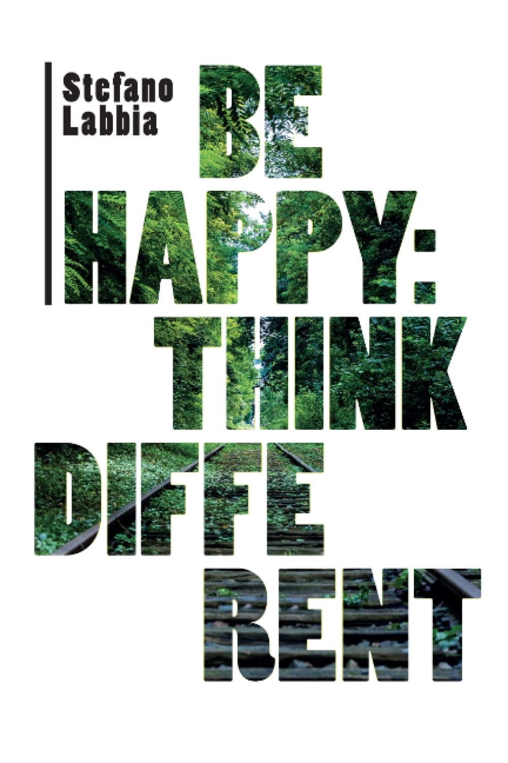 Why you should read "Be happy: think different" by Stefano Labbia | by ...