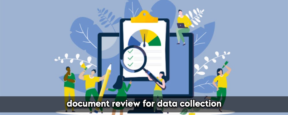 Document Review For Data Collection | by Leadindia02 | Nov, 2023 | Medium