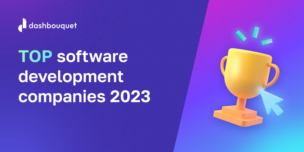 TOP custom software development companies 2023 | by Dashbouquet | Medium