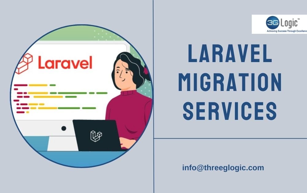 Laravel Migration Services Three G Logic By Amelia Oct 2024 Medium