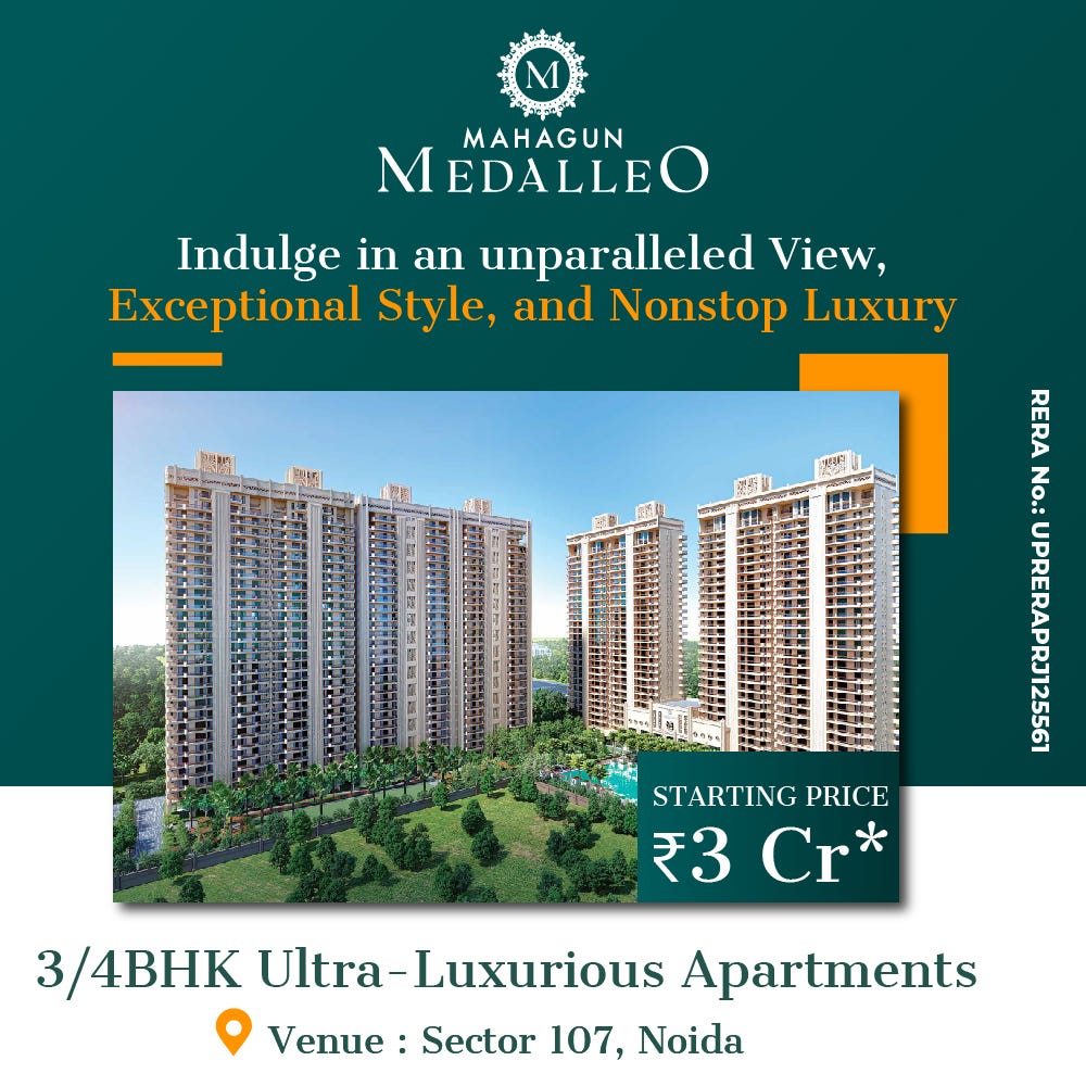 Relocate to the new address in Noida with Mahagun Medalleo. | by david ...