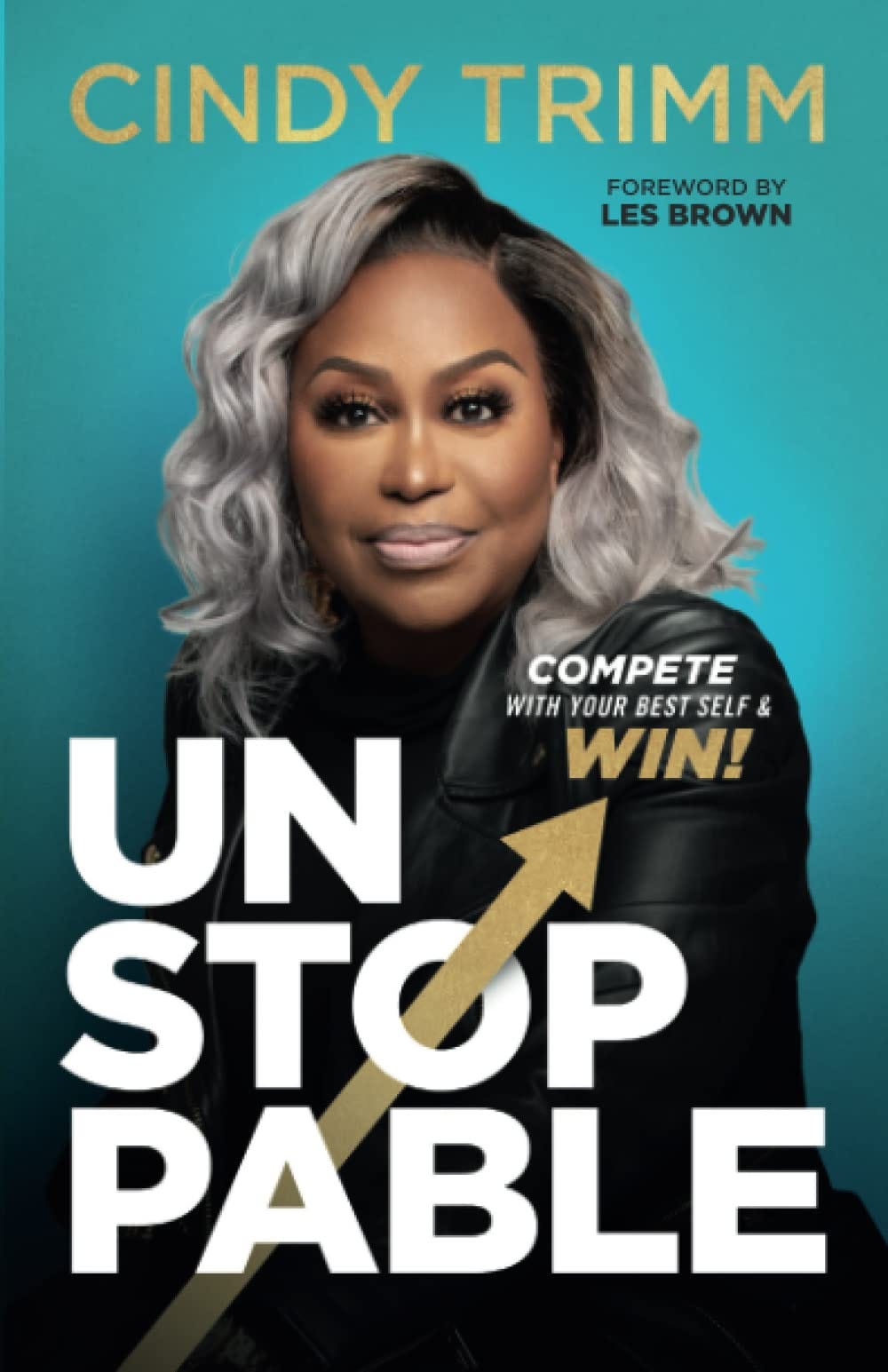 [BOOKS] Unstoppable: Compete with Your Best Self and Win | by ...