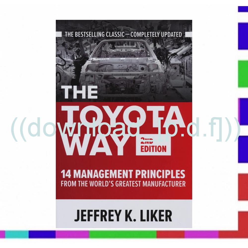 READ EBOOK PDF The Toyota Way Second Edition: 14 Management Principles ...