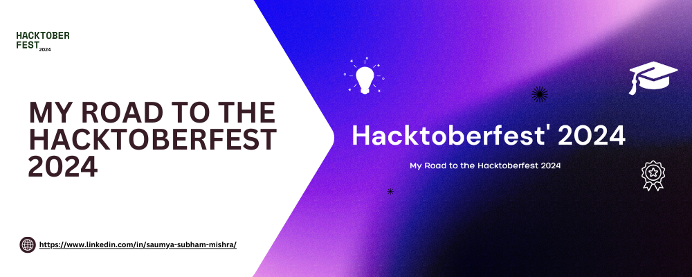 Reflecting on My Hacktoberfest 2024: A Contributor’s Journey | by Saumya Subham Mishra | Medium
