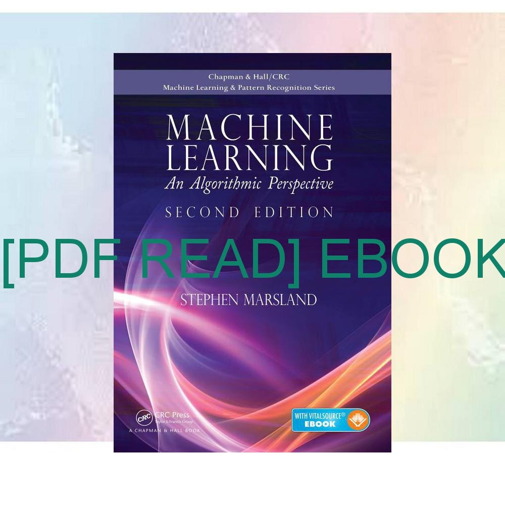 (Download) PDF Machine Learning: An Algorithmic Perspective Second ...