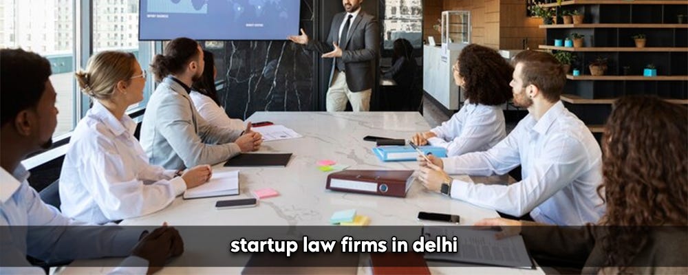 Startup Law Firms In Delhi. No matter how big or small, starting a ...