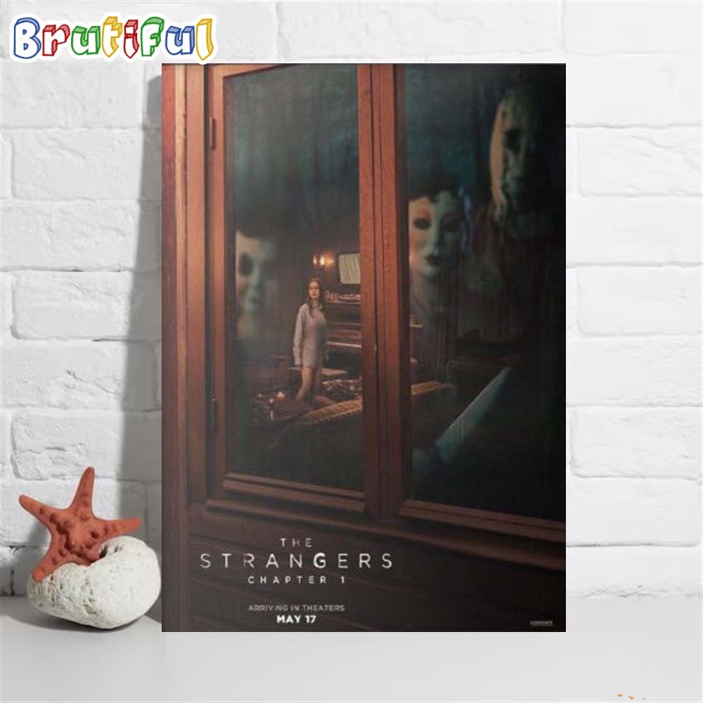 The Strangers Chapter 1 Arriving In Theaters May 17 Wall Decor Poster ...