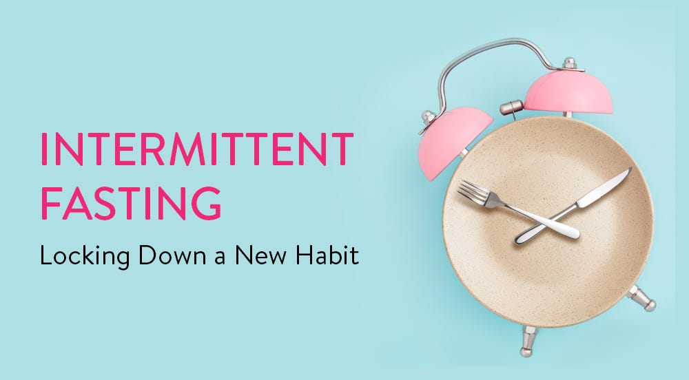 Intermittent Fasting: Locking Down a New Habit | by cure.fit | The .fit ...
