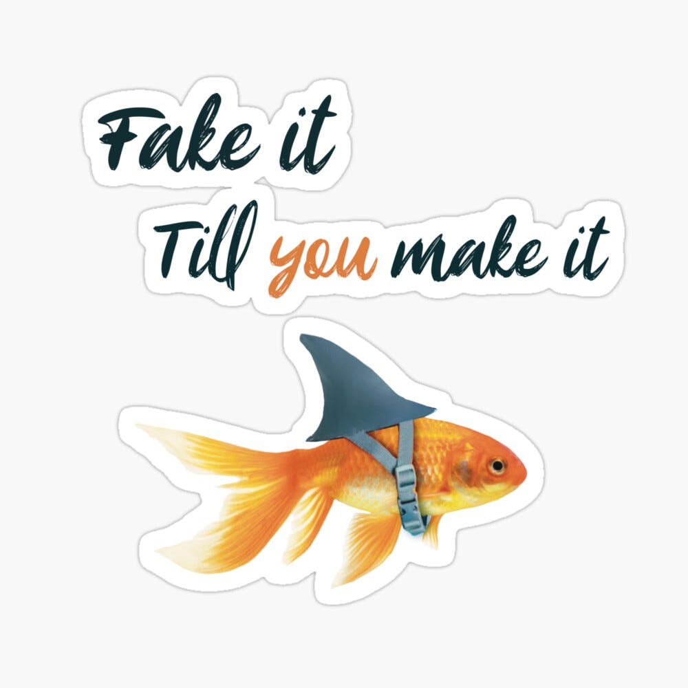 Fake It Till You Make It: Toxic Or Basic? | by Paroma Bhattacharya | Medium