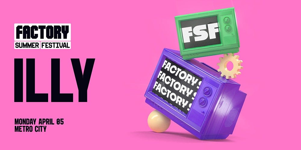[LIVE!] “Illy [Melbourne] | Factory Summer Festival 2021” Sunday 21 ...