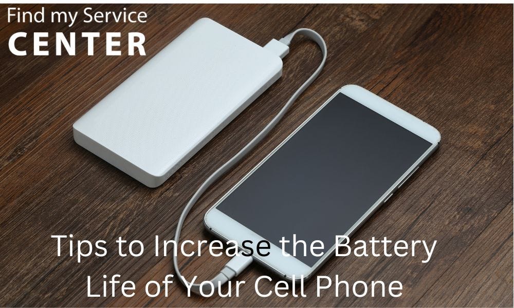 Tips to Increase the Battery Life of Your Cell Phones | by ...
