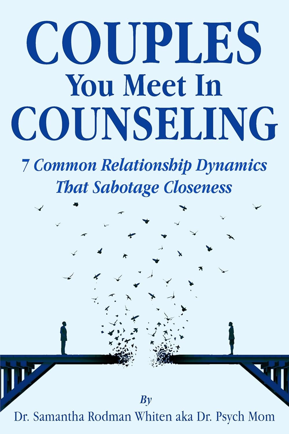 Couples You Meet In Counseling: 7 Relationship Dynamics That Sabotage ...