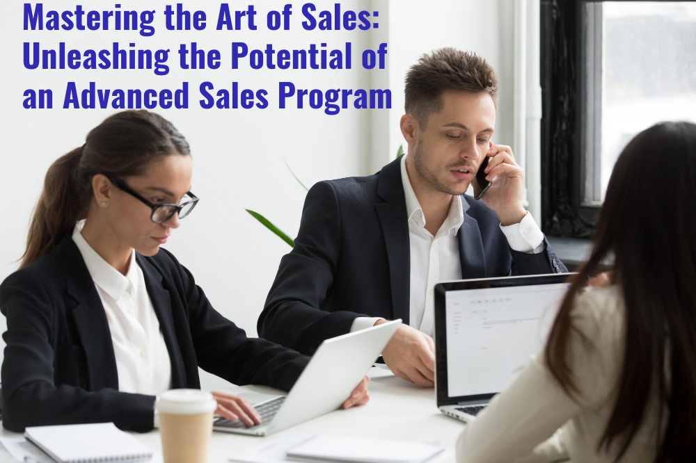 Mastering the Art of Sales: Unleashing the Potential of an Advanced ...