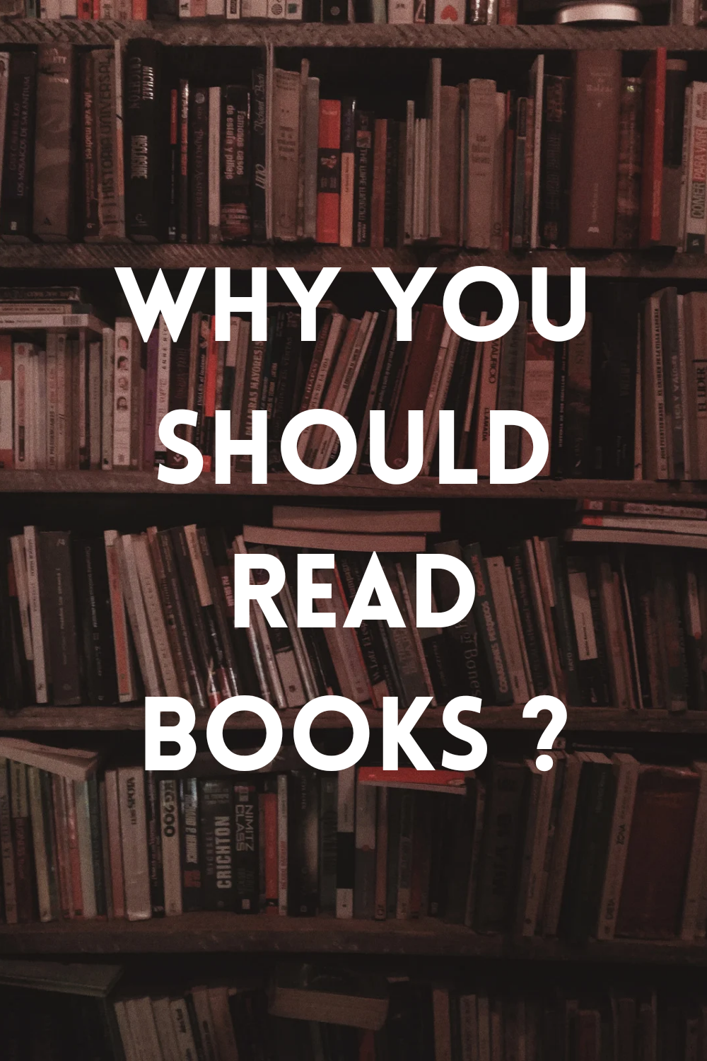 Why you should Read Books?. Reading is a fundamental skill that is ...