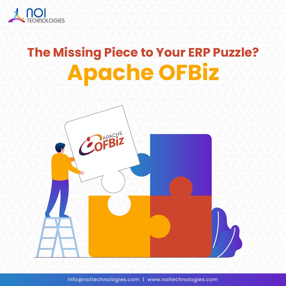 𝗖𝗼𝗻𝘀𝗶𝗱𝗲𝗿 𝘂𝘀𝗶𝗻𝗴 Apache OFBiz® 𝗳𝗼𝗿 𝗘𝗥𝗣 𝗱𝗲𝘃𝗲𝗹𝗼𝗽𝗺𝗲𝗻𝘁. - Visvendra Singh - Medium