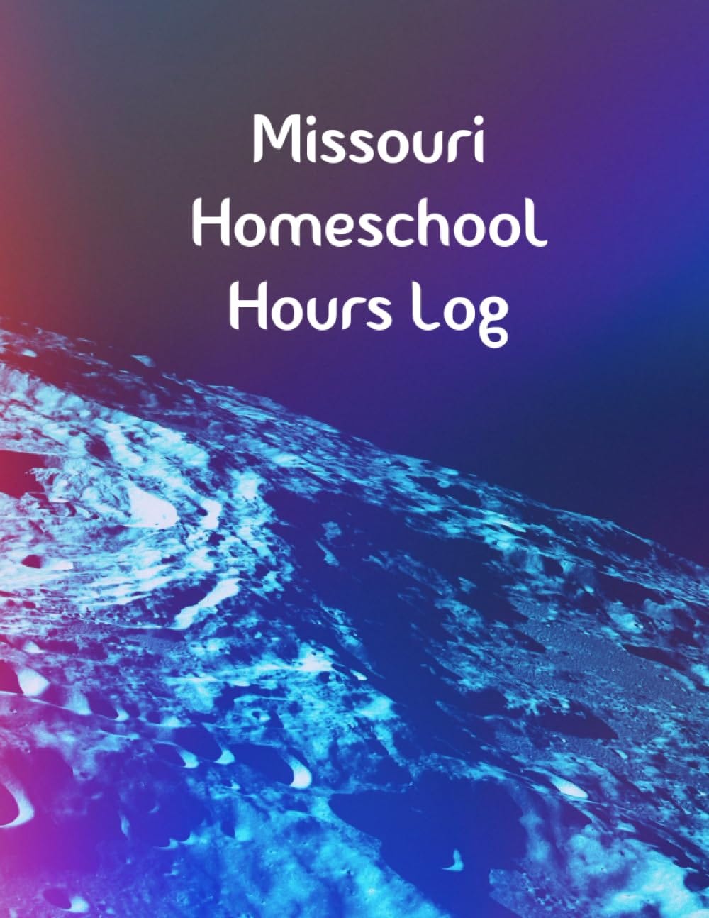 [EPUB[BEST]} Missouri Homeschool Hours Log (Missouri Homeschool Hours ...