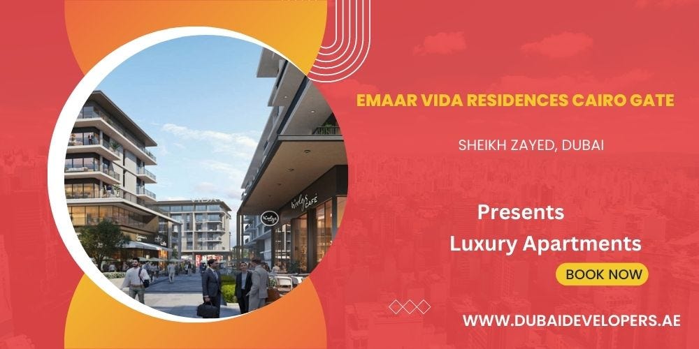 Emaar Vida Residences Cairo Gate In Sheikh Zayed — Better Home For Comfort | by ...