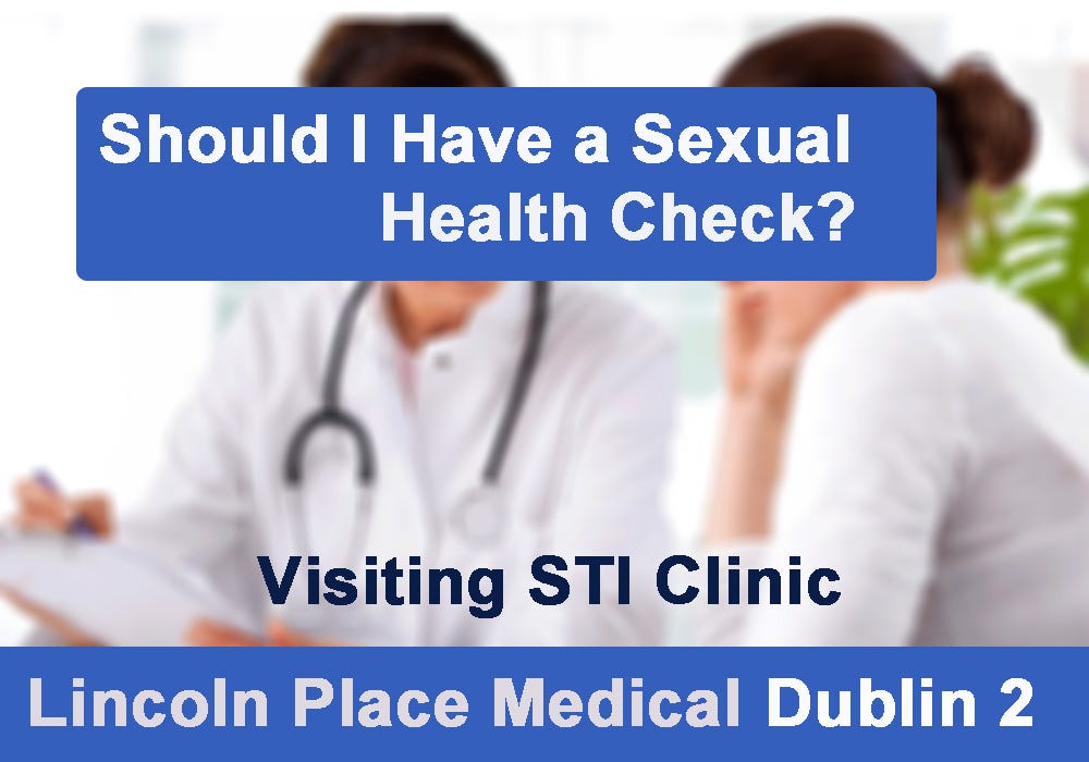Getting a Sexual Health Check. When people hear of sexual health, they ...