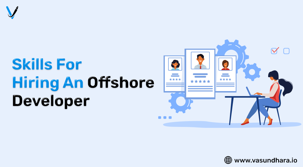 5 Important Skills For Hiring An Offshore Developer | by vasundhara ...
