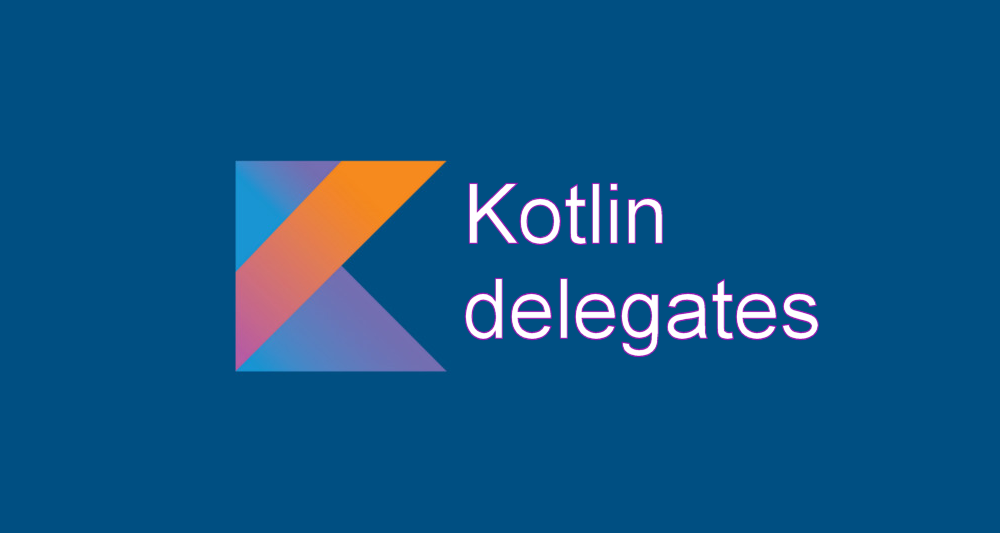 Demystifying Delegated Properties in Kotlin: A Powerful Feature You Should Be Using | by ...