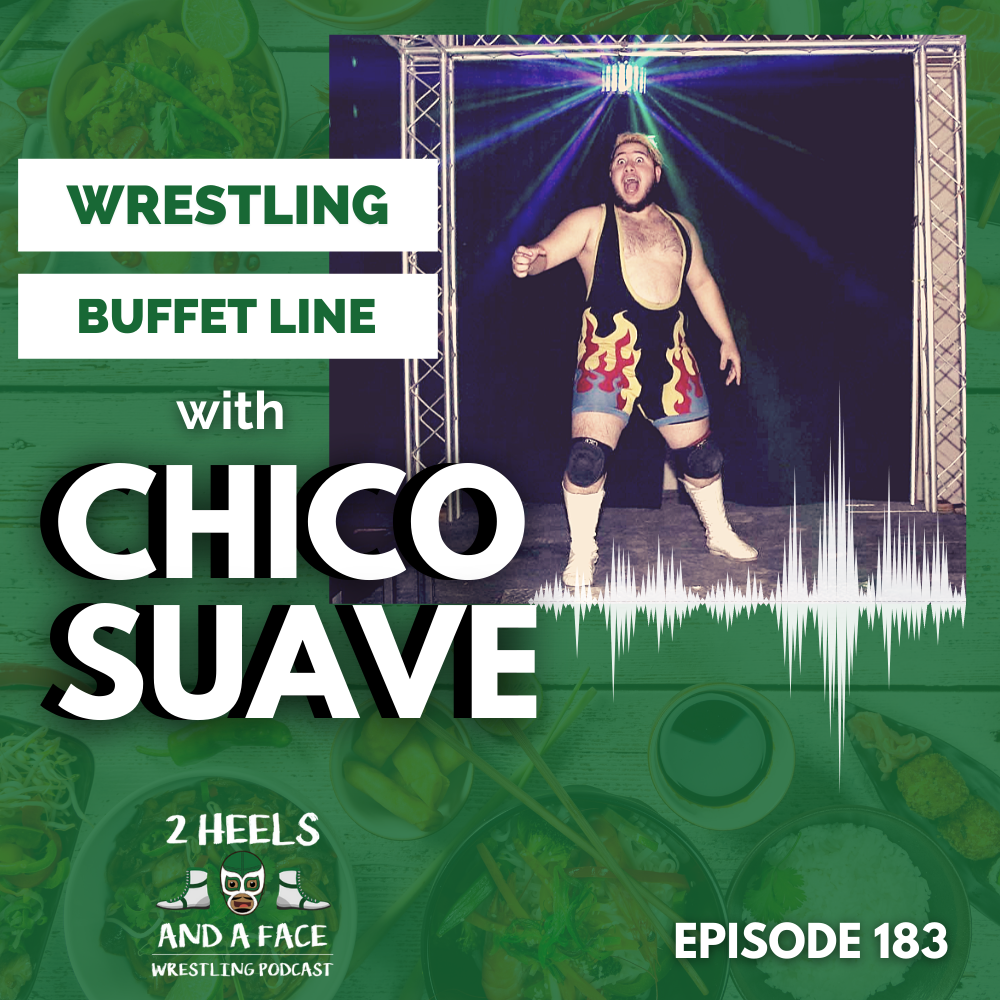 Wrestling Buffet Line with Chico Suave | by 2 Heels And A Face | 2 ...