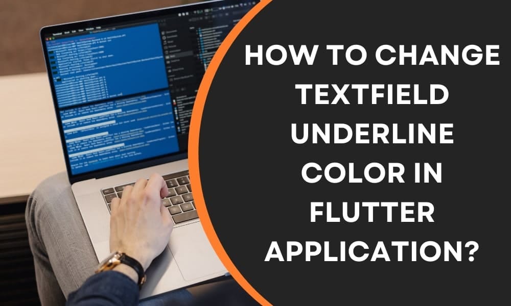 How to Change Textfield Underline Color in Flutter Application? | Medium