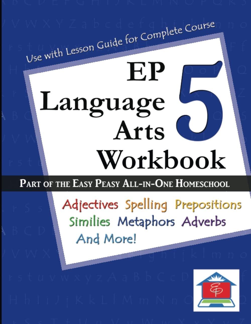 [DOWNLOAD] EP Language Arts 5 Workbook: Part of the Easy Peasy All-in ...