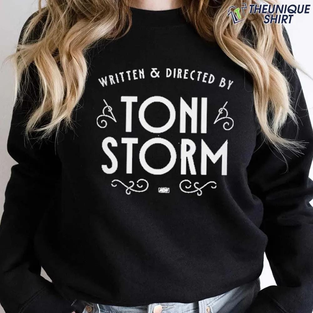 Toni Storm Written And Directed Shirt | by Wilbur Brooks | Feb, 2024 ...
