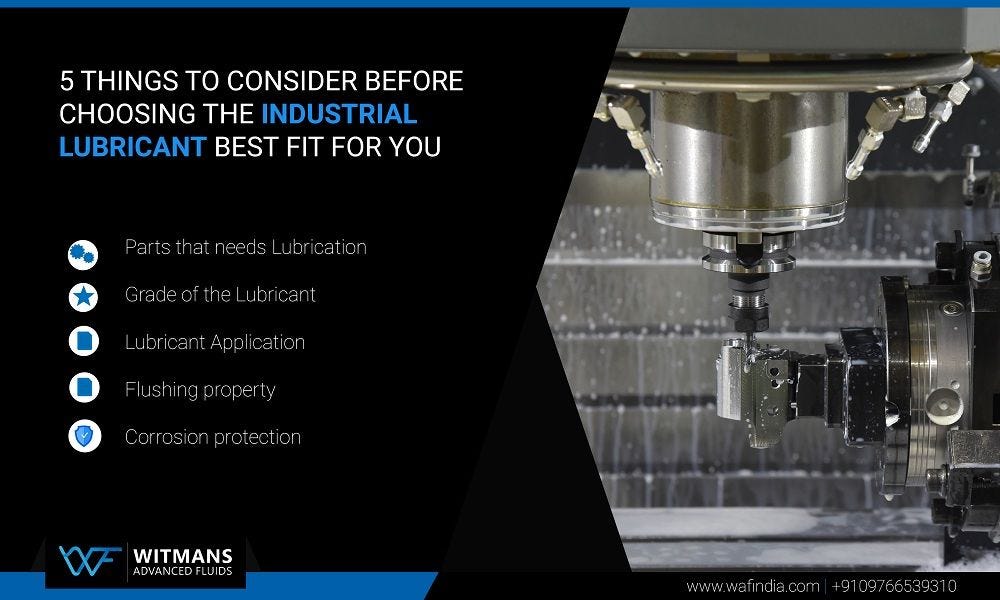 5 things to consider before choosing the industrial lubricant best fit ...