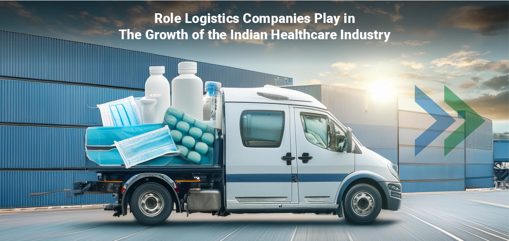 Role Logistics Companies Play in The Growth of the Indian Healthcare ...