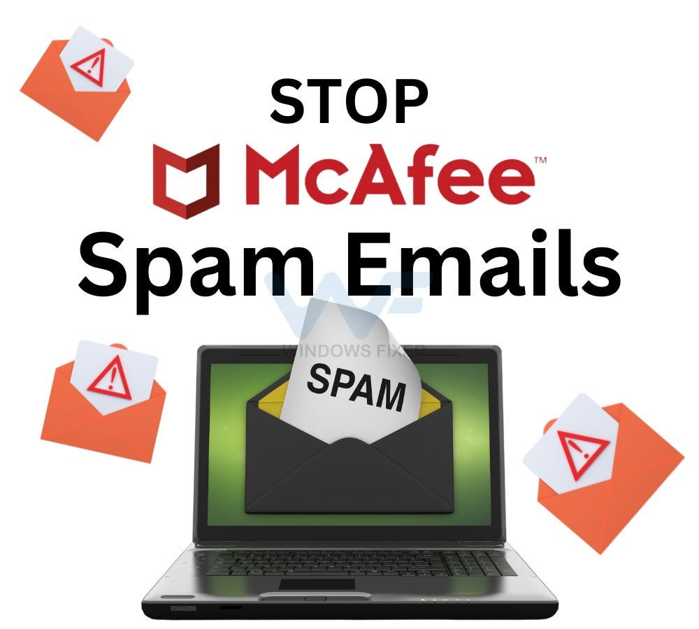 Tips on How to stop McAfee Spam Emails | by window fixer | Dec, 2023 ...
