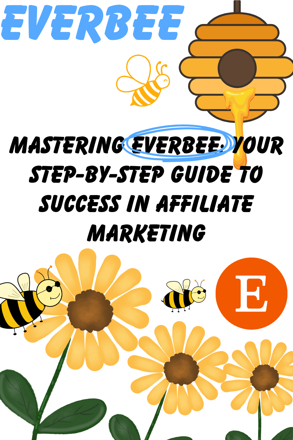 Unleashing Success: Harnessing the Power of Everbee for Affiliate ...